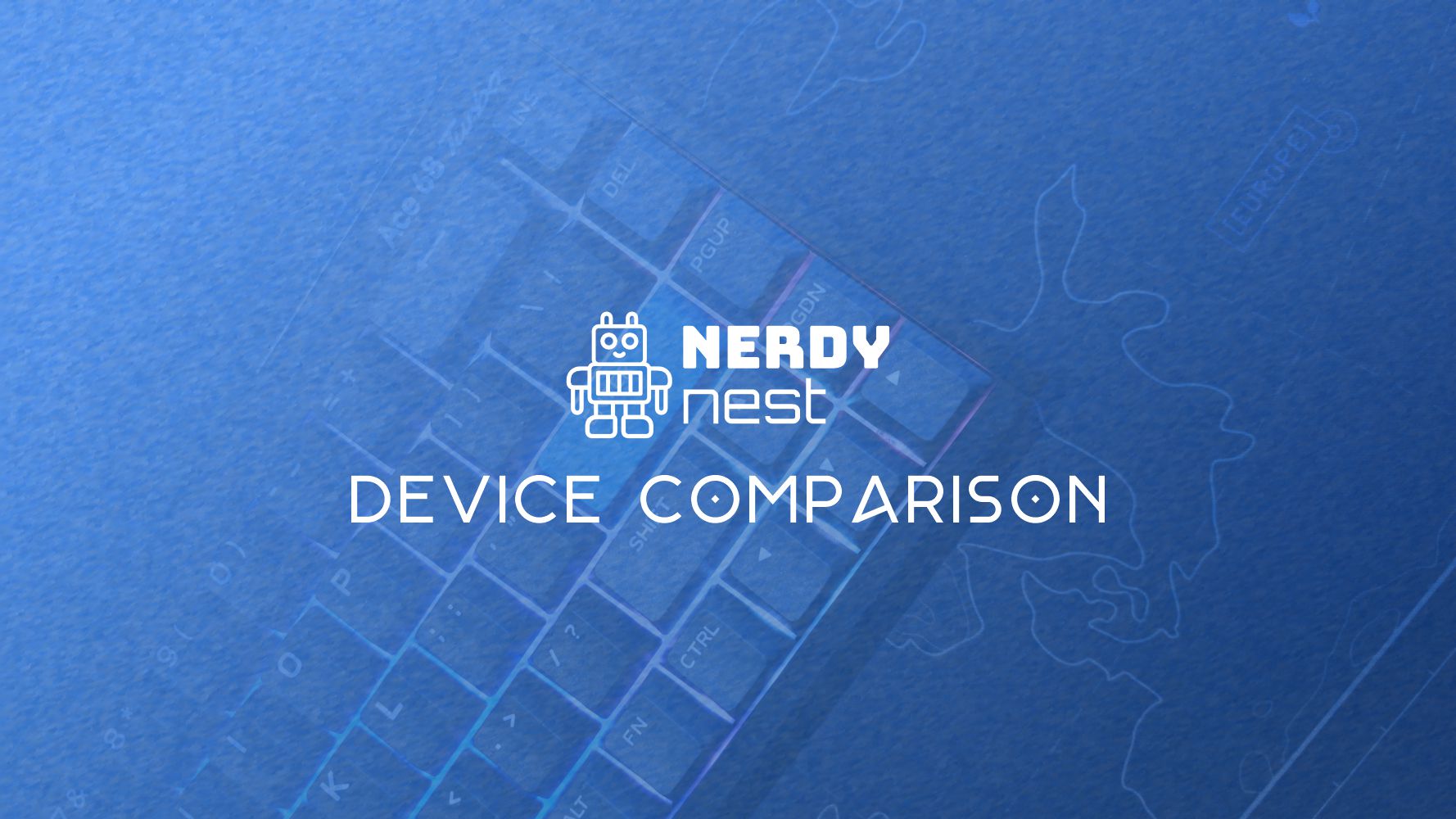 Compare Mechanical Keyboards & Gaming Mice | Nerdy Nest